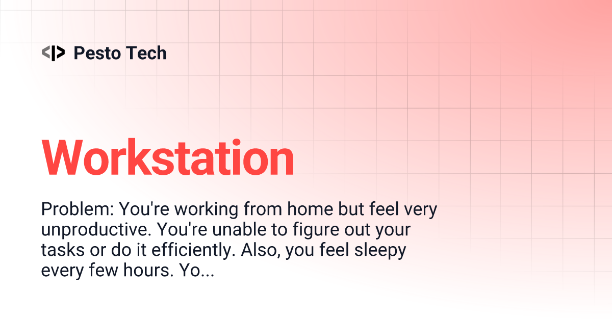 Workstation | Pesto Tech